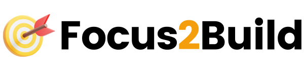 Focus2Build – Stay Focused. Build Better.